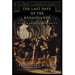 Last Days of the Renaissance : And the Rise of Modernity Modernity ...