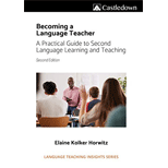 Becoming a Language Teacher: A Practical Guide to Second Language ...