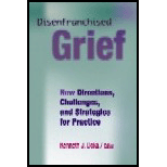 Disenfranchised Grief : New Directions, Challenges, and Strategies for ...