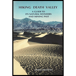Hiking Death Valley: A Guide to its Natural Wonders and Mining Past ...