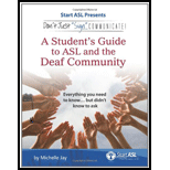 Don't Just Sign...Communicate!: A Student's Guide to American Sign ...