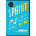 Sprint: How to Solve Big Problems and Test New Ideas in Just Five Days ...