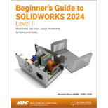 Beginner's Guide to SOLIDWORKS 2024, Level II | Mott Community College ...