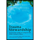 Trauma Stewardship: An Everyday Guide to Caring for Self While Caring ...