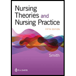 Nursing Theories and Nursing Practice - With Access | University of ...