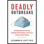 Deadly Outbreaks: How Medical Detectives Save Lives Threatened by ...